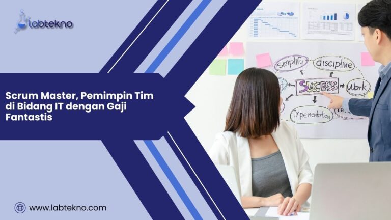 Scrum Master, Pemimpin Tim di Bidang IT dengan Gaji Fantastis - LAB Tekno